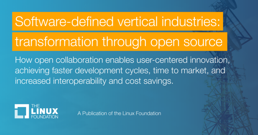 Software-defined vertical industries: transformation through open source - LF Networking