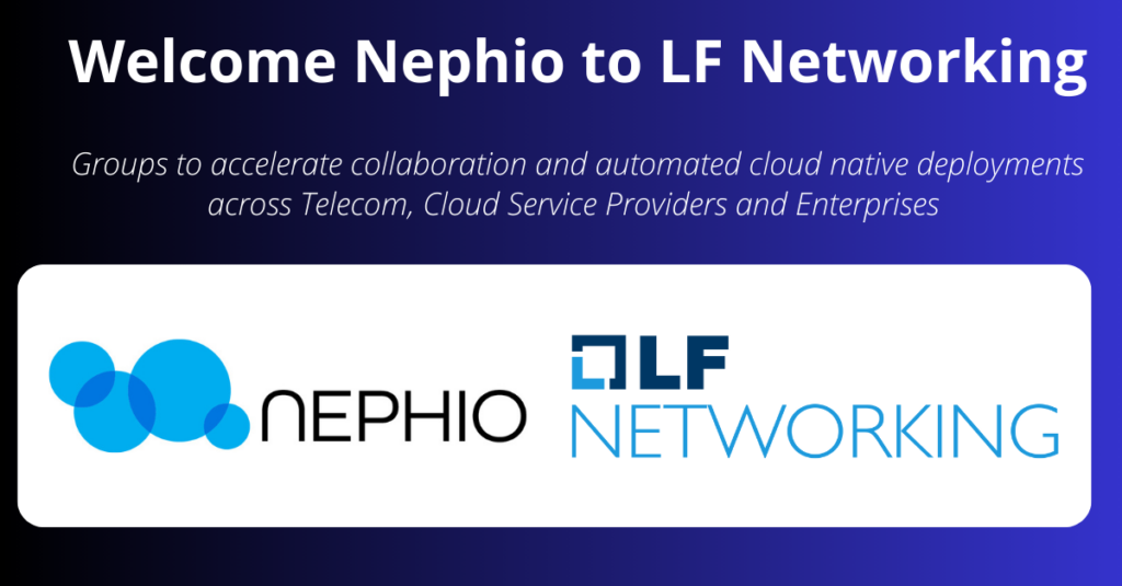 Project Nephio Joins Lf Networking To Accelerate Cloud Native Automation On Kubernetes Lf
