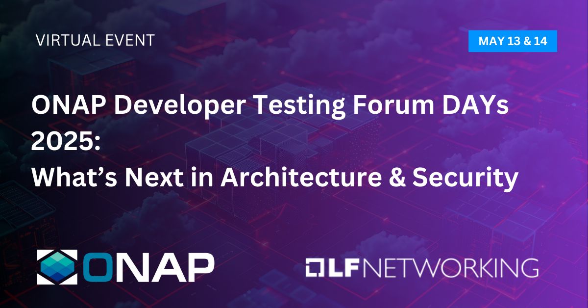 ONAP DTF DAYs 2025: ONAP TSC Roadmap and Architecture Evolution - LF Networking
